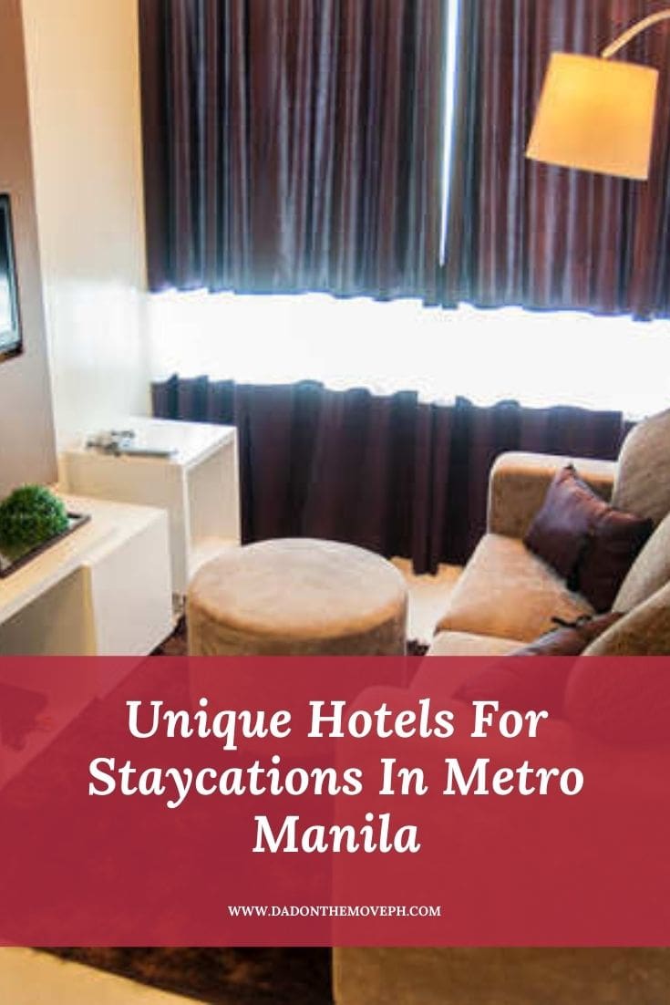 4 Unique Hotels For Family Staycations In Metro Manila - Dad On The ...