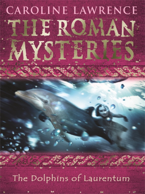 The Roman Mysteries: The Dolphins of Laurentum