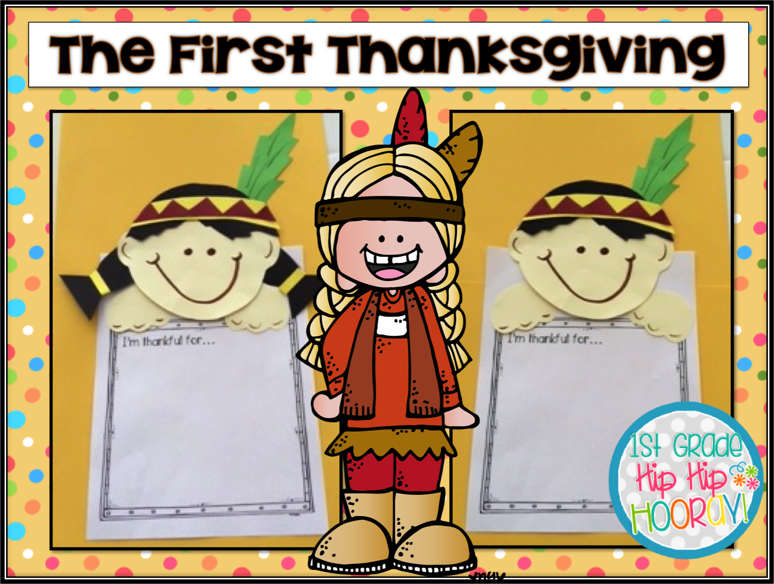 1st Grade Hip Hip Hooray!: The First Thanksgiving...An educational ...