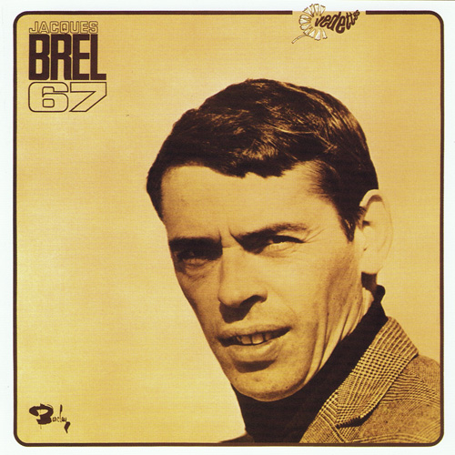 C'era una volta il rock: Jacques Brel: "Jacques Brel 67" (1967)
