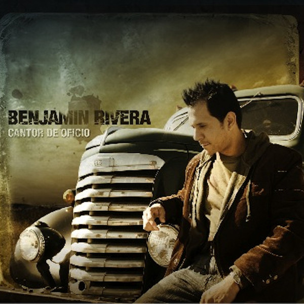 gloriosa-musica-cristiana: Benjamin Rivera - Cantor De Oficio