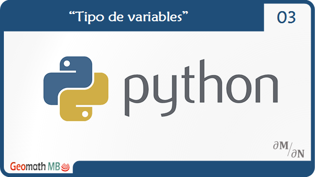 Python: Variables y tipo de datos - Geomath MB