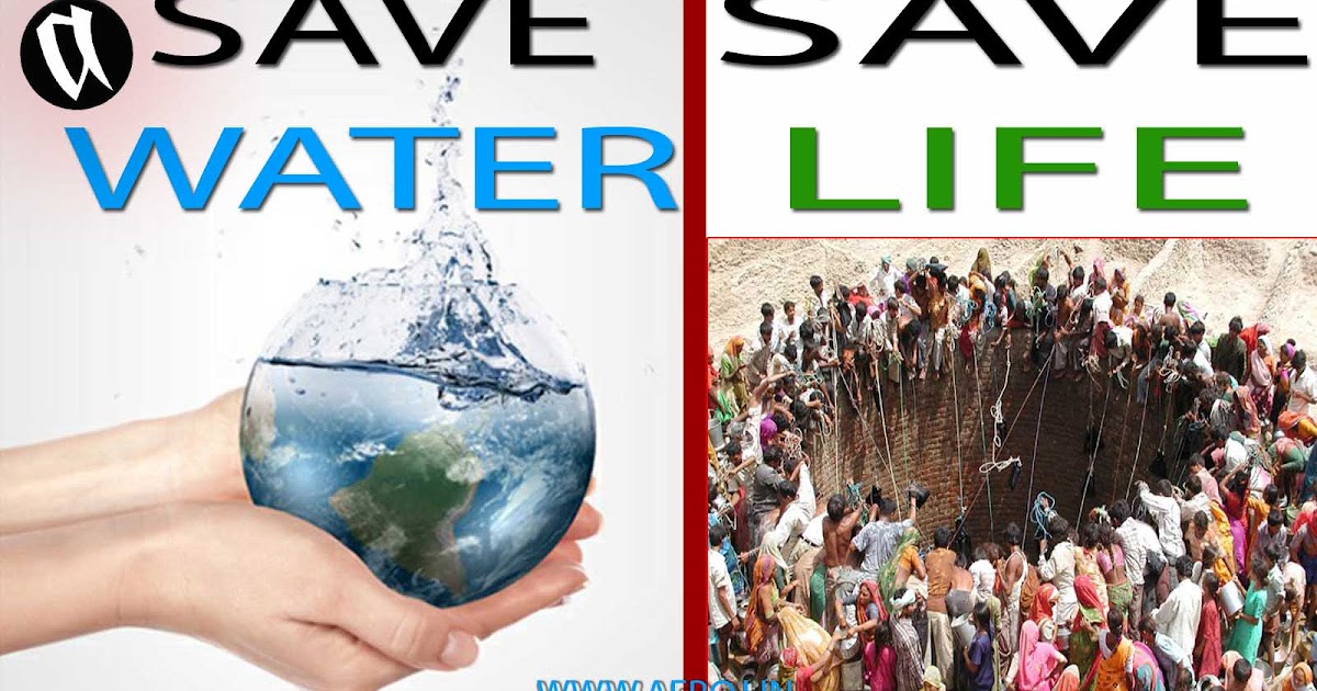 Save Water Save Life: पानी बचाएँ नहीं तो... - Afroj.In
