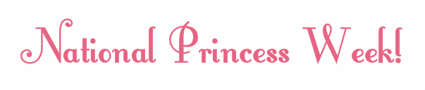 Big Bows, Big Books: National Princess Week!