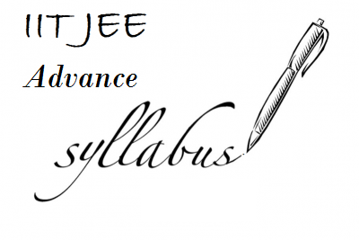 IIT-JEE (ADVANCE)-SYLLABUS ~ Education Sanchar