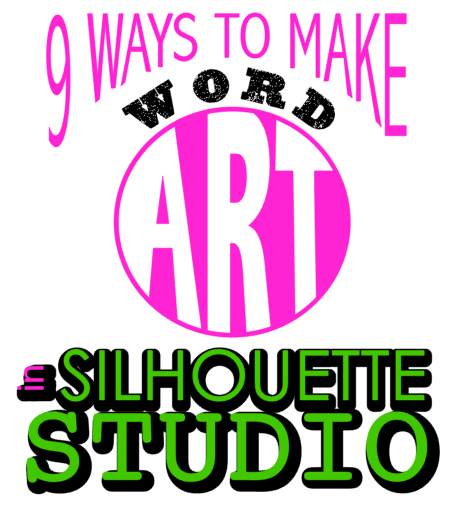 9 Ways to Make Word Art in Silhouette Studio - Silhouette School