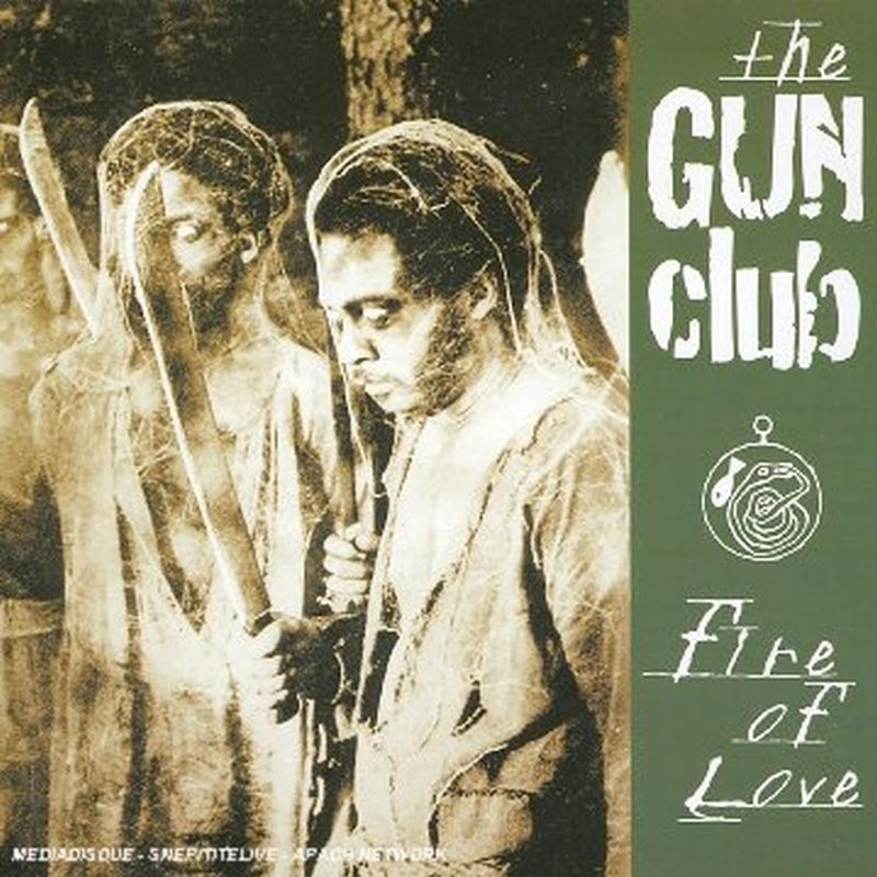 URBAN ASPIRINES: The Gun Club : Fire Of Love 1981