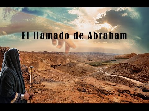 SANTA BIBLIA: GENESIS 12 EL LLAMADO DE ABRAM
