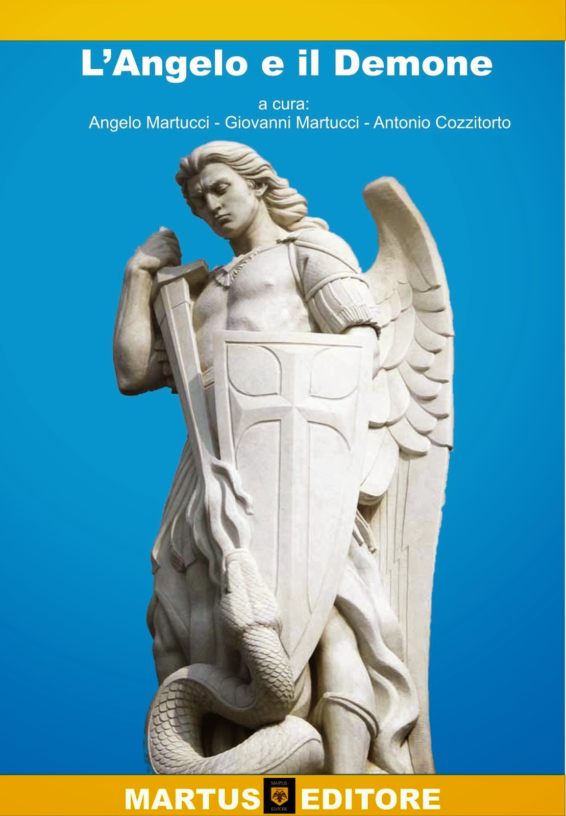 MARTUS EDITORE: L'ANGELO E IL DEMONE - IL culto micaelico a Malvito (CS ...