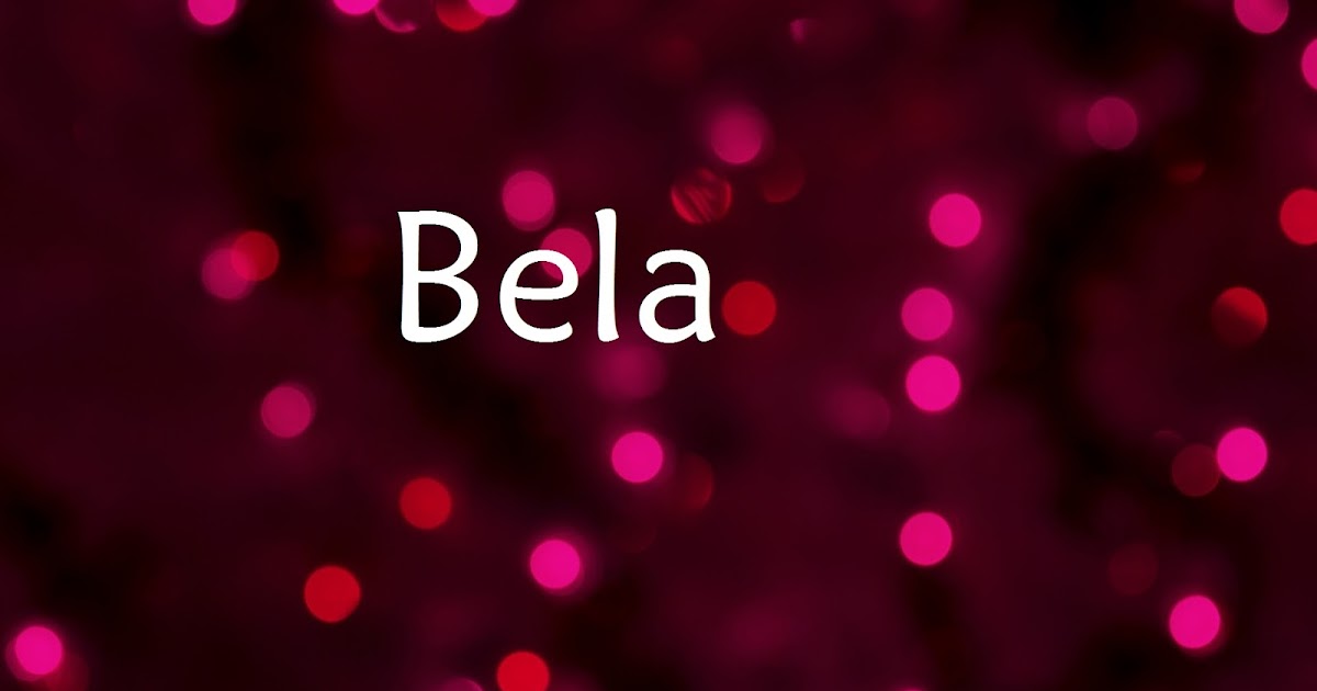 Bela Name Wallpapers Bela ~ Name Wallpaper Urdu Name Meaning Name ...
