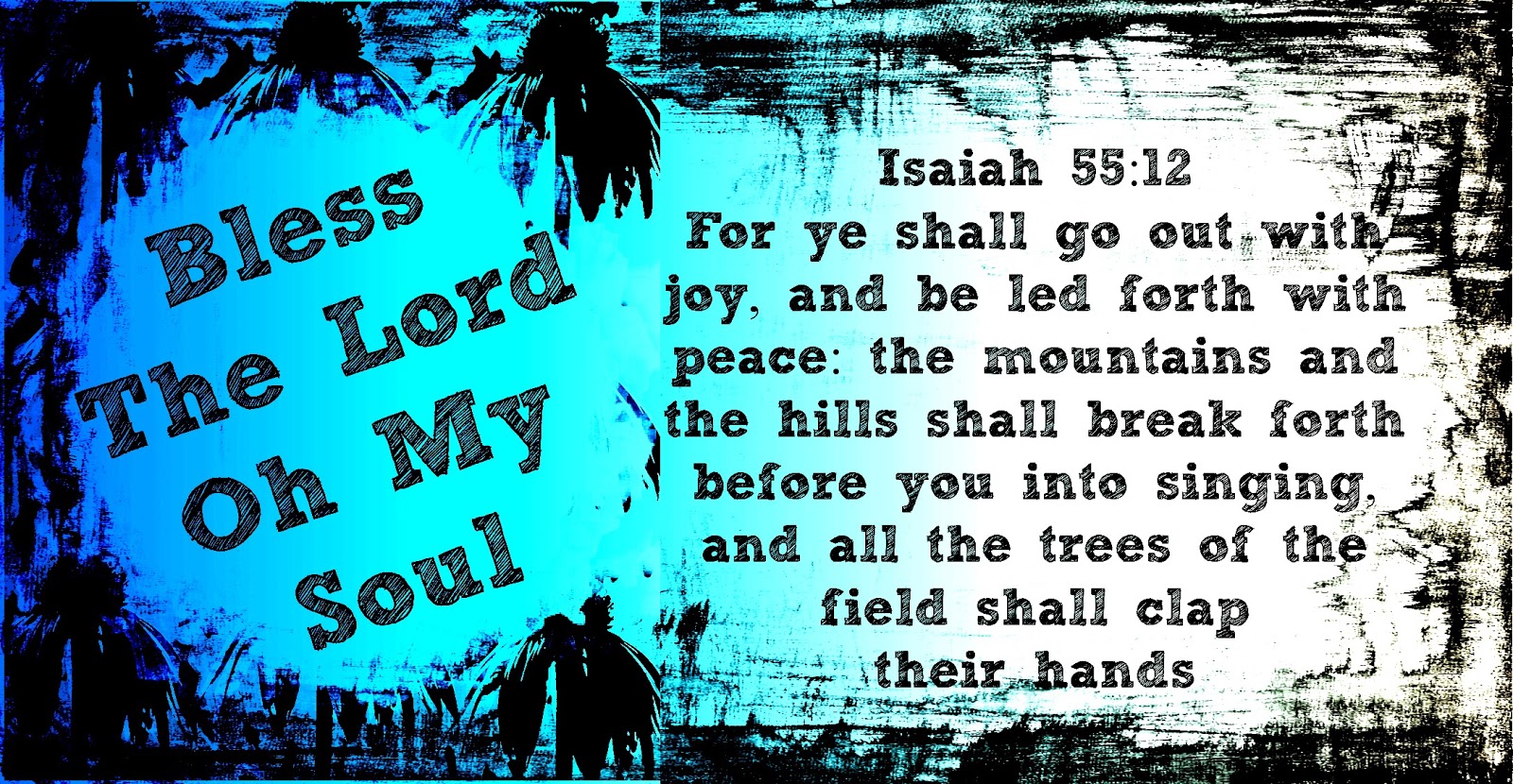 Poster Banners - Isaiah 55:12