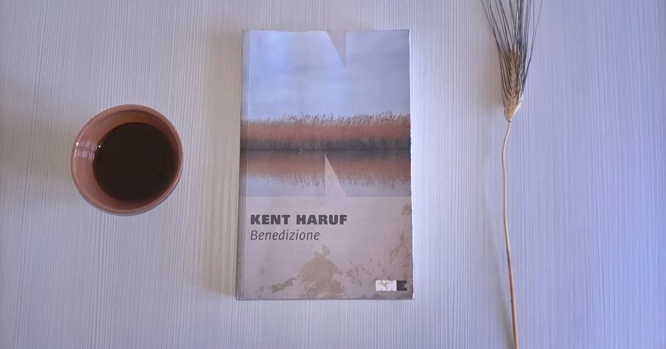tazzina-di-caffè: Benedizione di Kent Haruf.