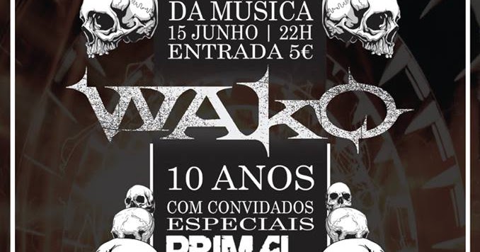 Reportagem: 10º Aniversário W.A.K.O. - W.A.K.O., Primal Attack ...