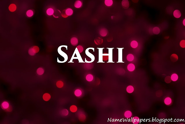 Sashi Name Wallpapers Sashi ~ Name Wallpaper Urdu Name Meaning Name ...