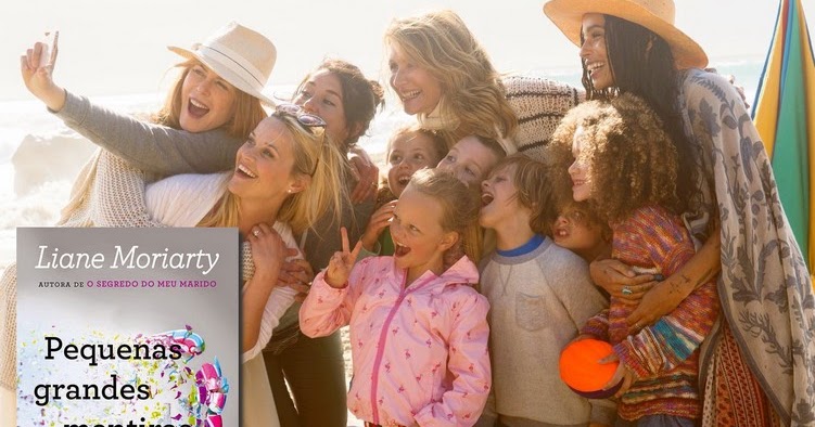 Entre Todas Leituras: Serie de TV: Pequenas Grandes Mentiras