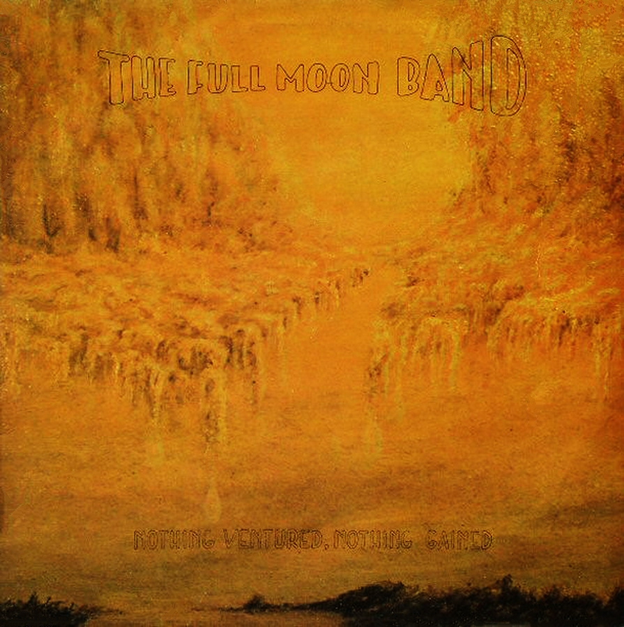 Neder*Albums: The Full Moon Band - Nothing Ventured, Nothing Gained (1978)