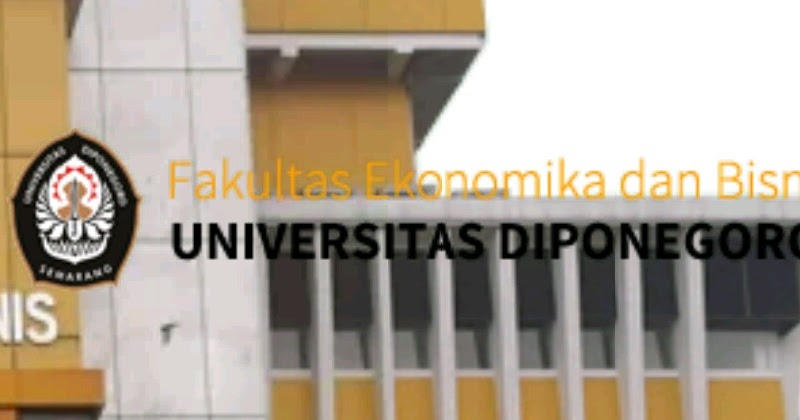Kuliah di FEB UNDIP, Fakultas Ekonomika dan Bisnis