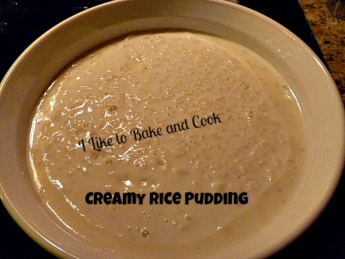 I Like to Bake and Cook Blog: Easy Creamy Rice Pudding! Mom's recipe!