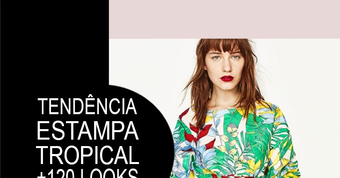tendência: estampa tropical - como usar +120 looks dicas ~ o avesso da moda