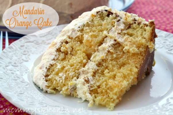 Mandarin Orange Cake & Weekend Potluck #257 — Mommy's Kitchen
