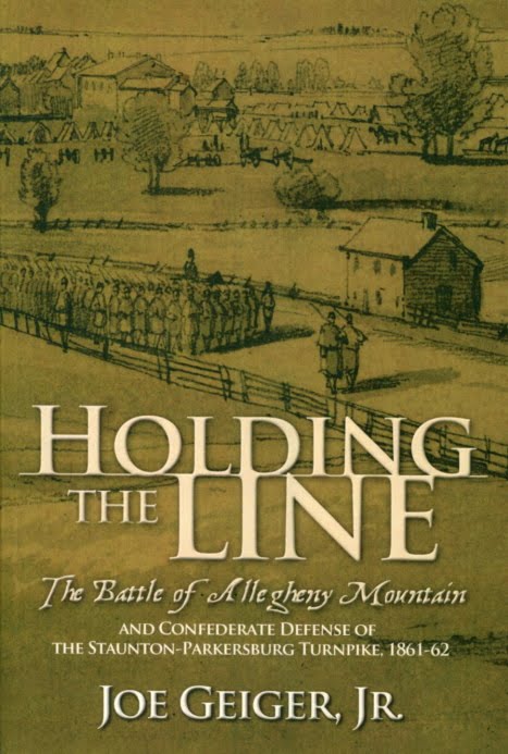 Geiger: "HOLDING THE LINE: The Battle of Allegheny Mountain and ...