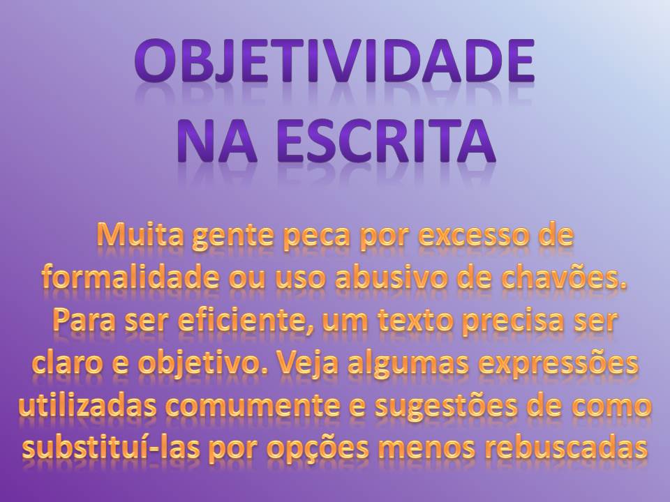 A Arte Sublime de Secretariar: OBJETIVIDADE NA ESCRITA