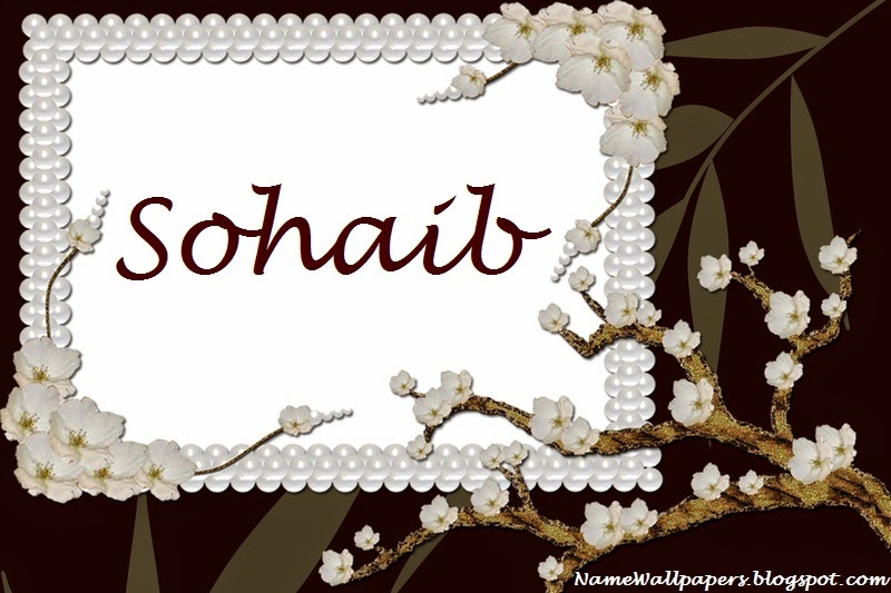 Sohaib Name Wallpapers Sohaib ~ Name Wallpaper Urdu Name Meaning Name ...