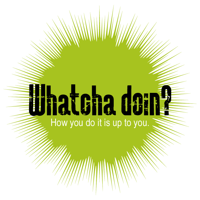 Betsey Stehlik's Portfolio: Whatcha doin? Campaign