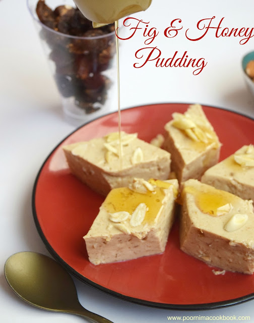 Poornima's Cook Book: Fig and Honey Pudding - Eggless(No bake pudding)