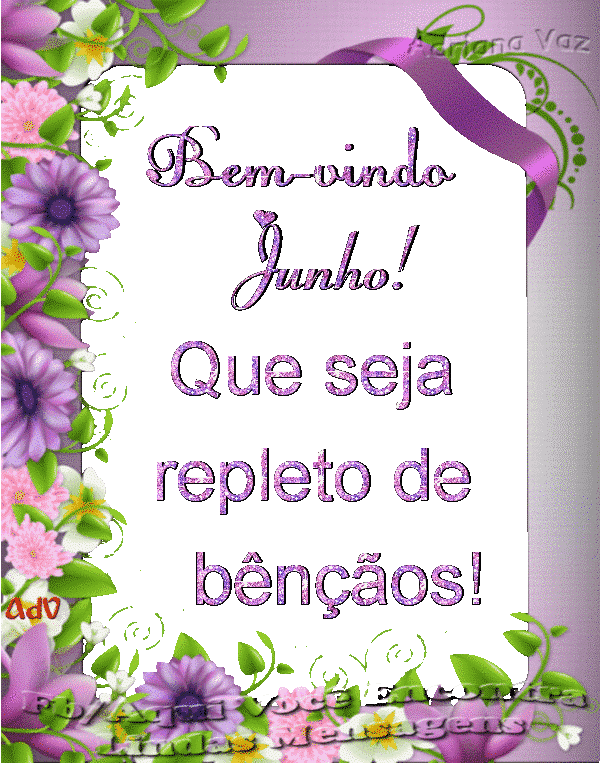 Lindas Mensagens: Abençoado Mês de Junho!