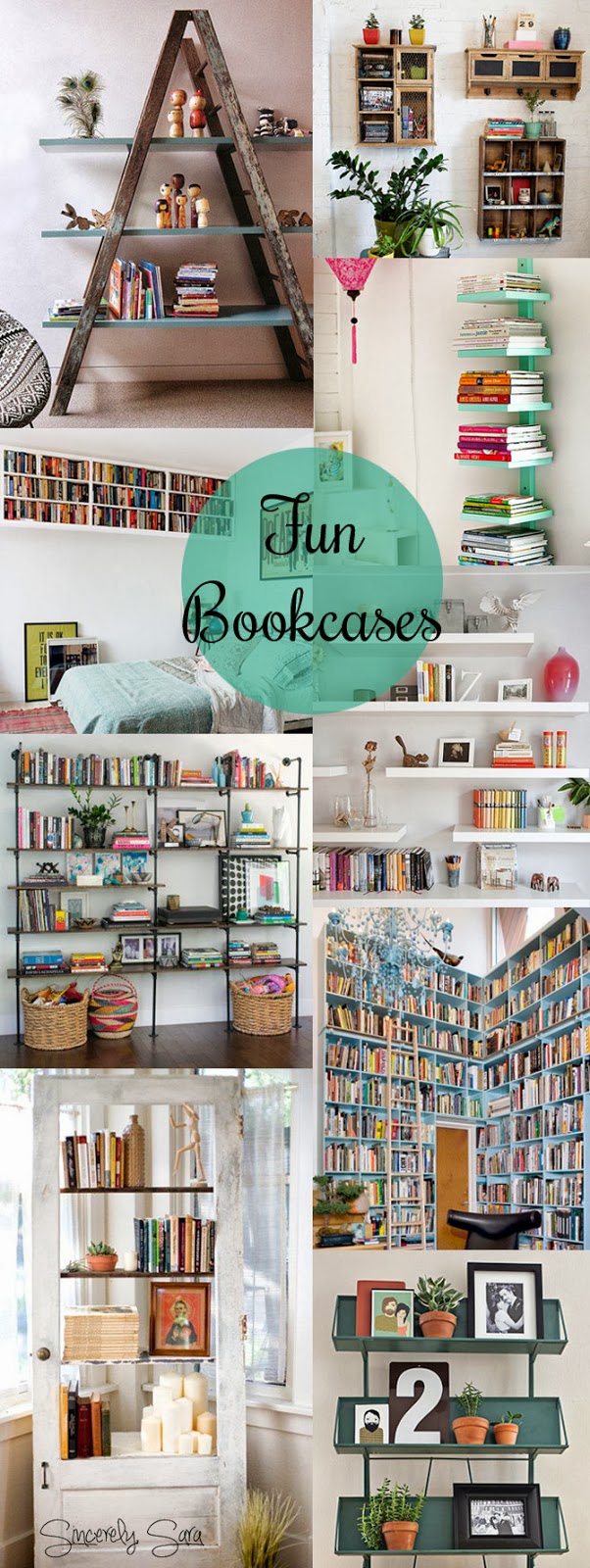 Sincerely, Sara | Style & Books: Inspiration: Fun Bookcases