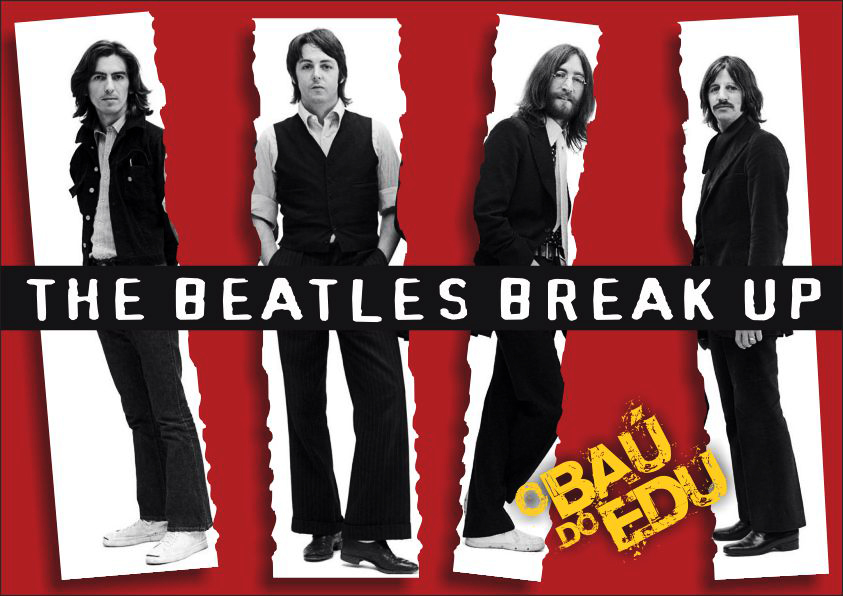 THE BEATLES BREAK UP