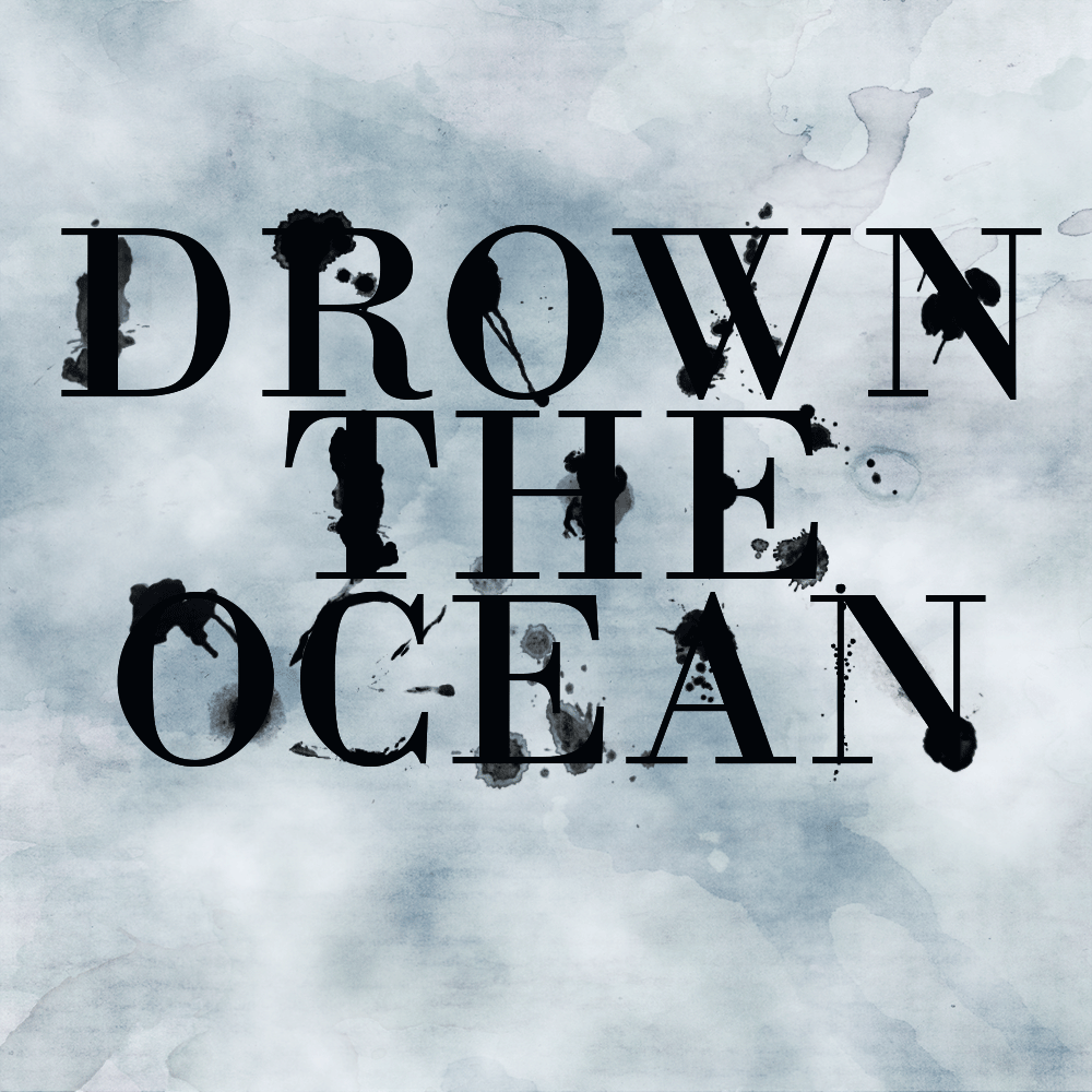 Erin Taylor: Wet Ink Typography-Drown the Ocean