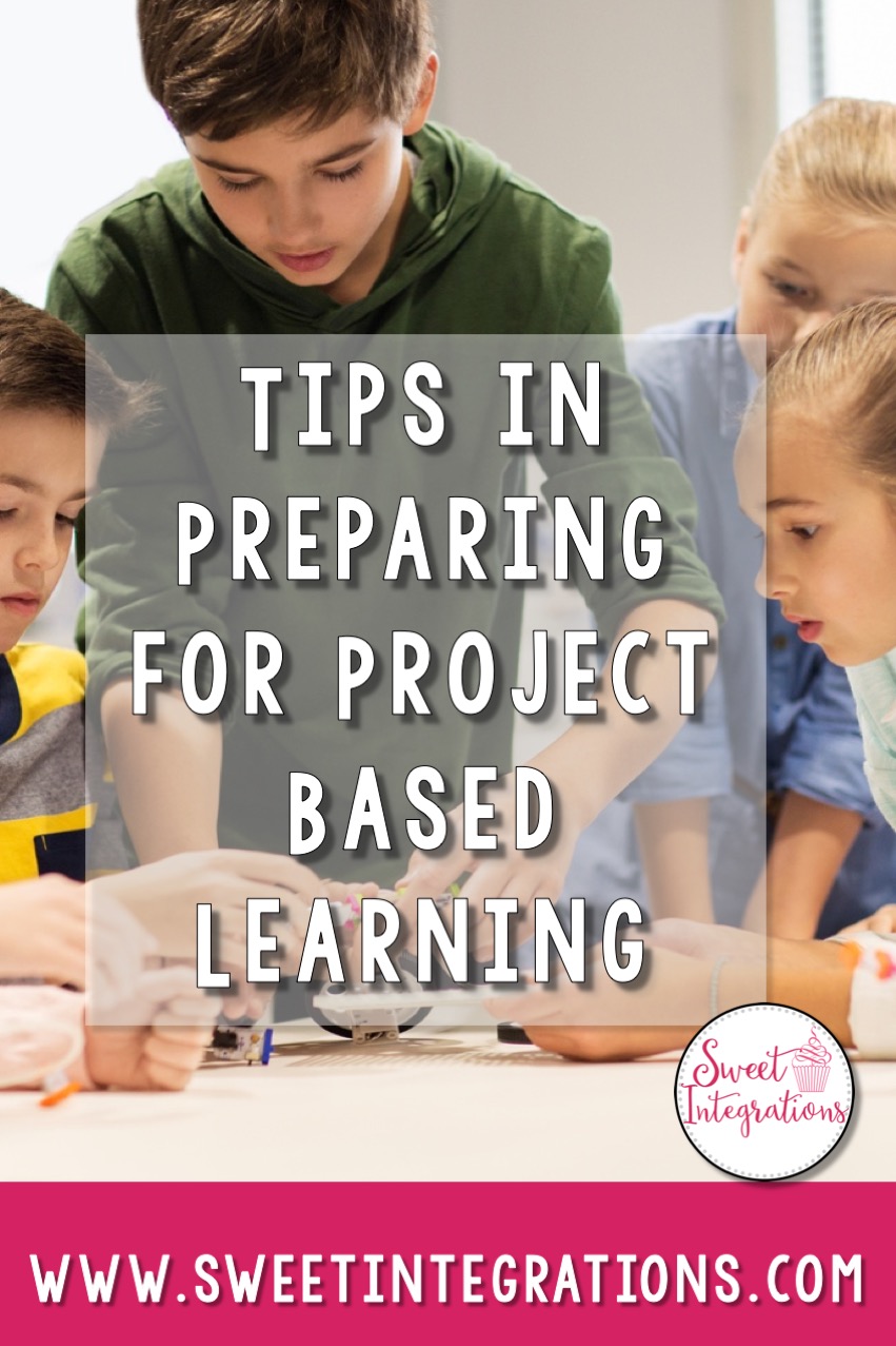 Tips to Prepare Students for Project Based Learning | Sweet Integrations Tips to Prepare Students for Project Based Learning | Sweet Integrations