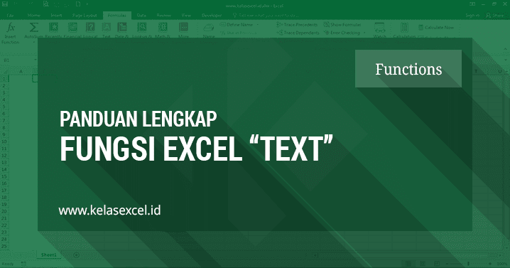 Fungsi/Rumus TEXT Excel, Merubah Angka, Tanggal dan Waktu Menjadi ...