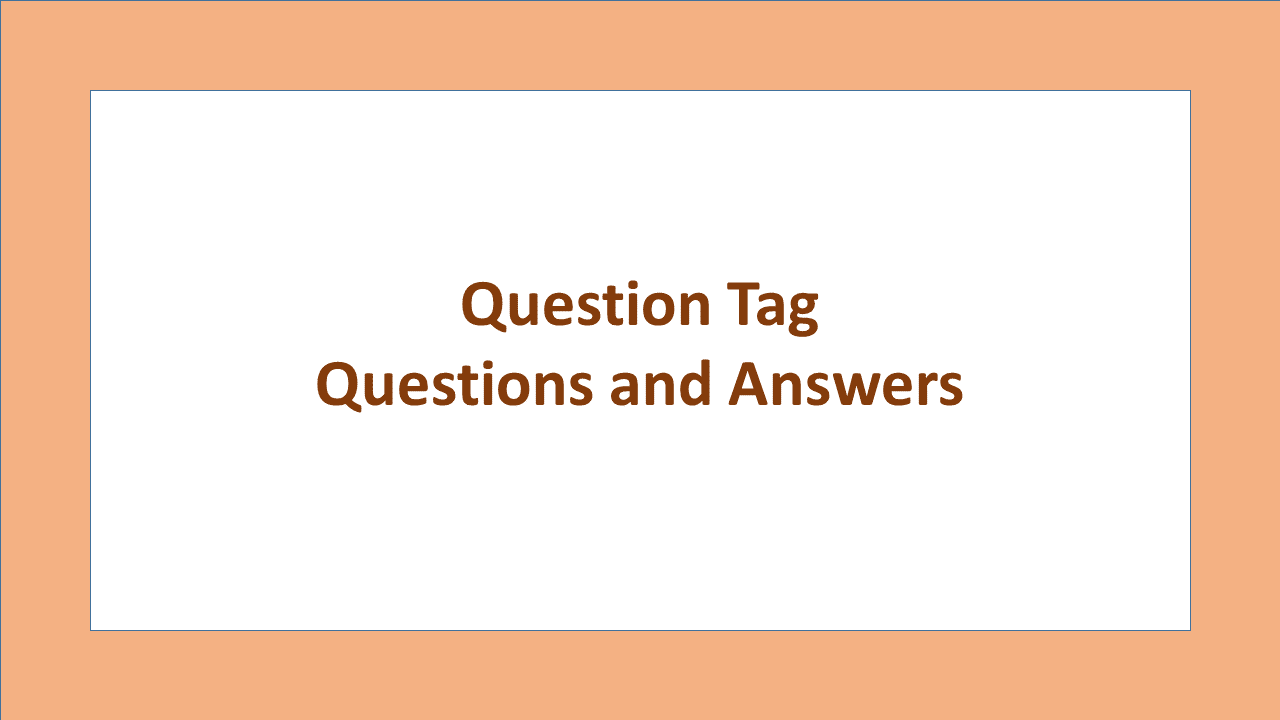Question Tag | Questions and Answers | English Grammar - Surya Xetri
