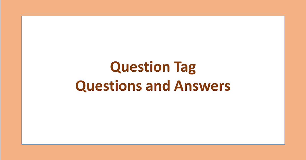 Question Tag | Questions and Answers | English Grammar - Surya Xetri