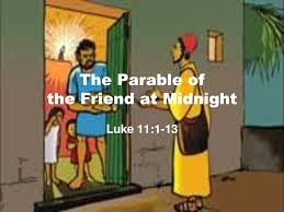 Word Of God: Parables of Jesus - Parable of the Friend at Night - Luke ...