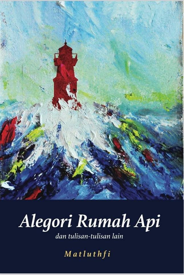 Lukisan Penulisan: Review buku 'Alegori Rumah Api'