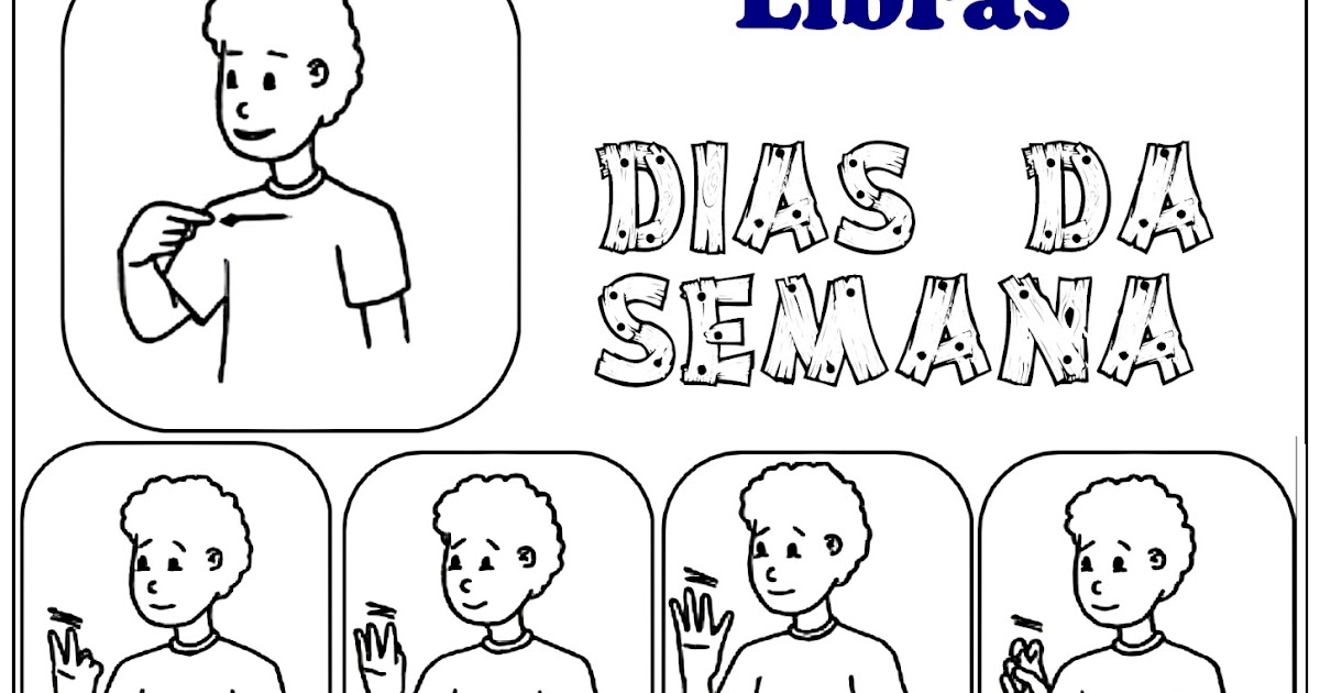 Meus Trabalhos Pedagógicos ®: Dias da semana em libras