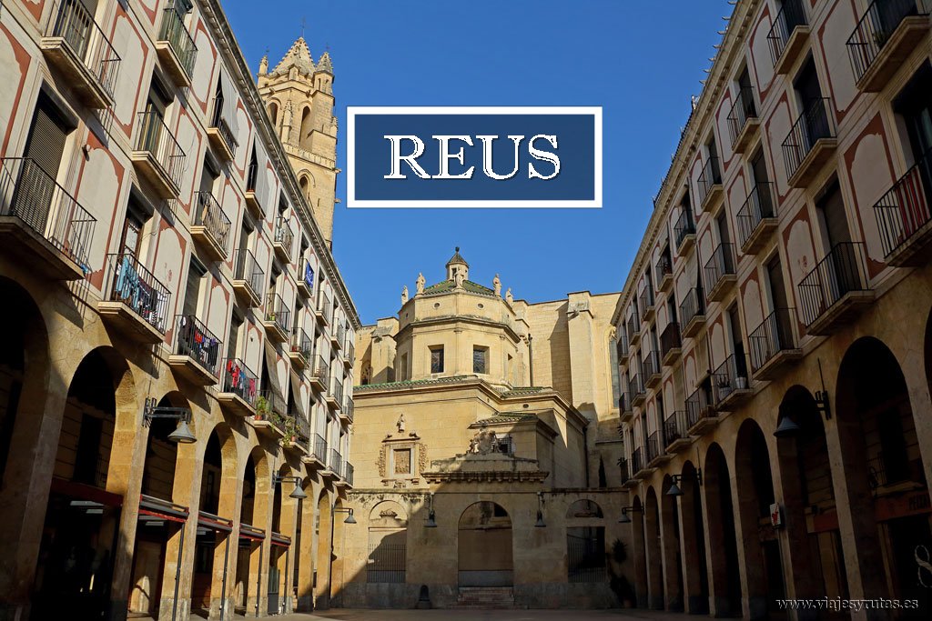 Qué ver y qué hacer en Reus, la modernista cuna del vermut ~ Viajes y Rutas