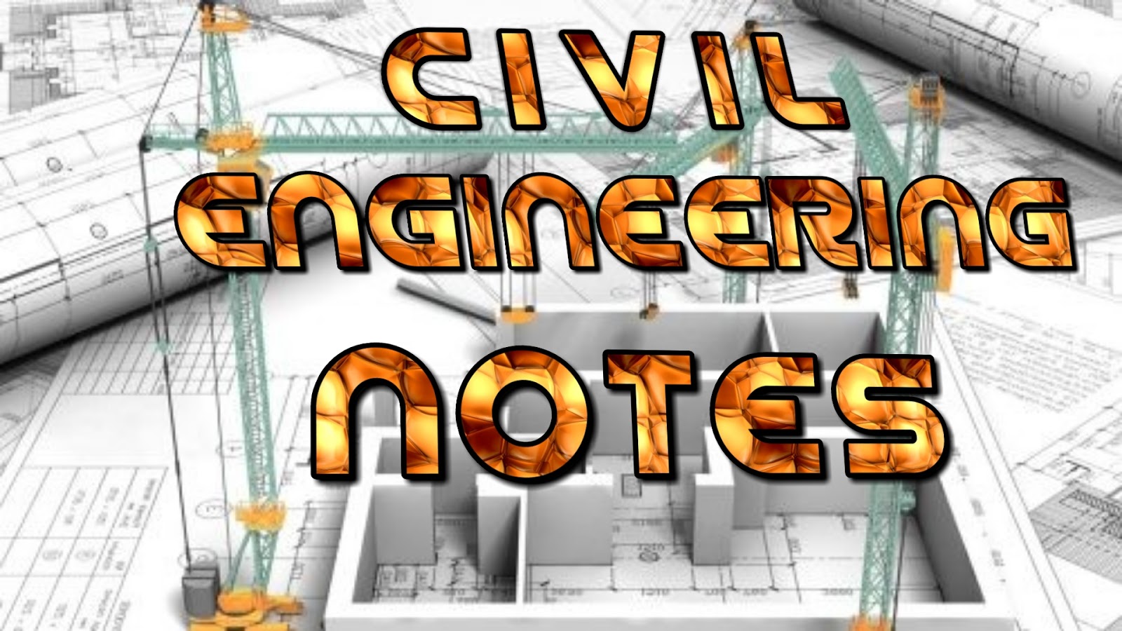 DOWNLOAD THE CIVIL ENGINEERING NOTES NOW!!!!!!!