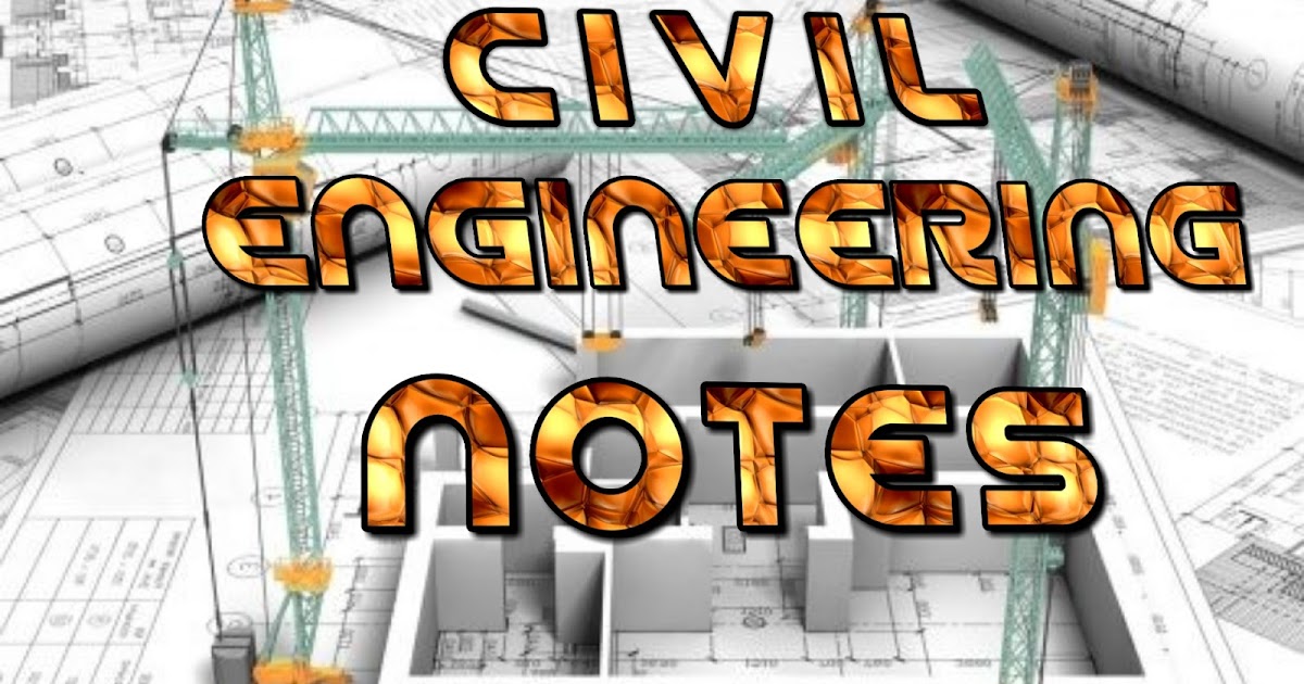 DOWNLOAD THE CIVIL ENGINEERING NOTES NOW!!!!!!!