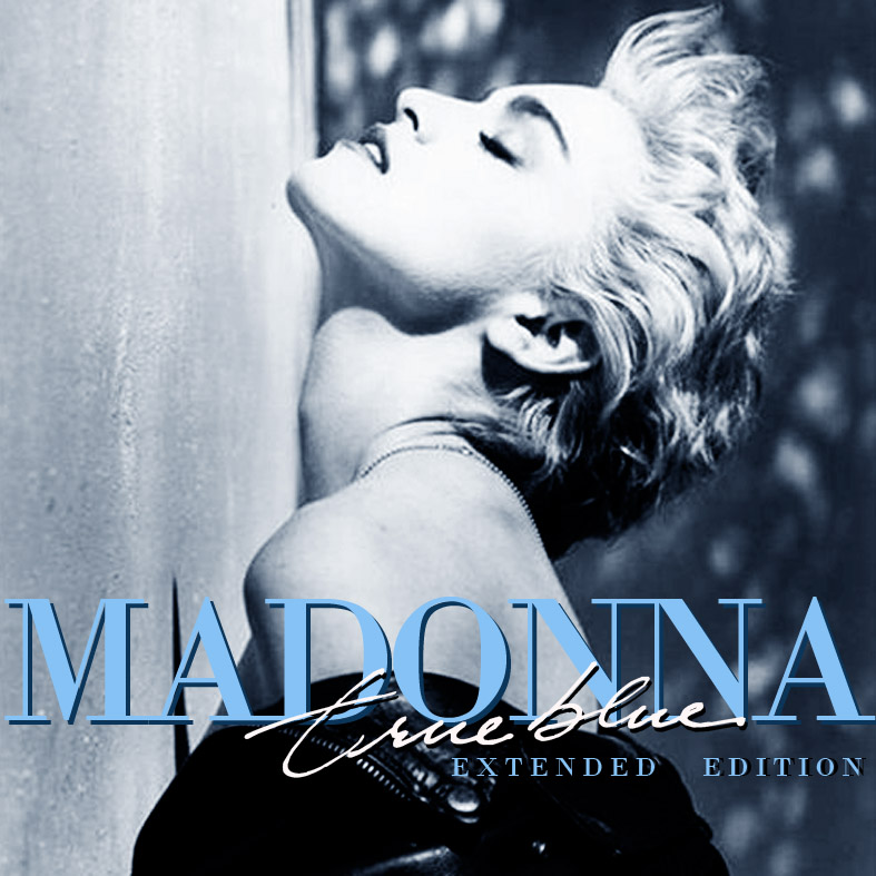 Madonna FanMade Covers: True Blue - Extended Edition