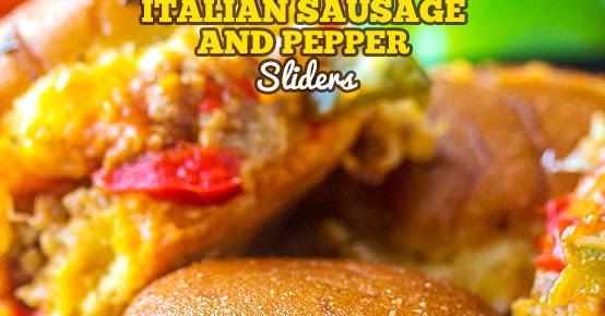 Italian Food: Italian Sausage and Pepper Sliders