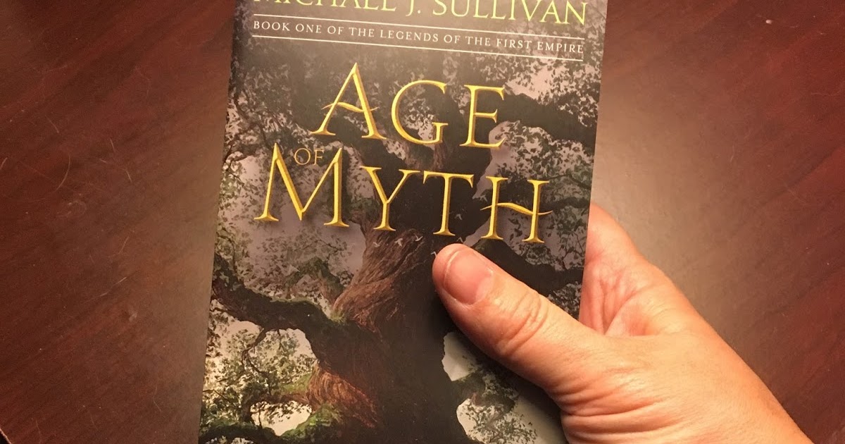 Author Michael J. Sullivan's Official Website: Age of Myth paperback ...