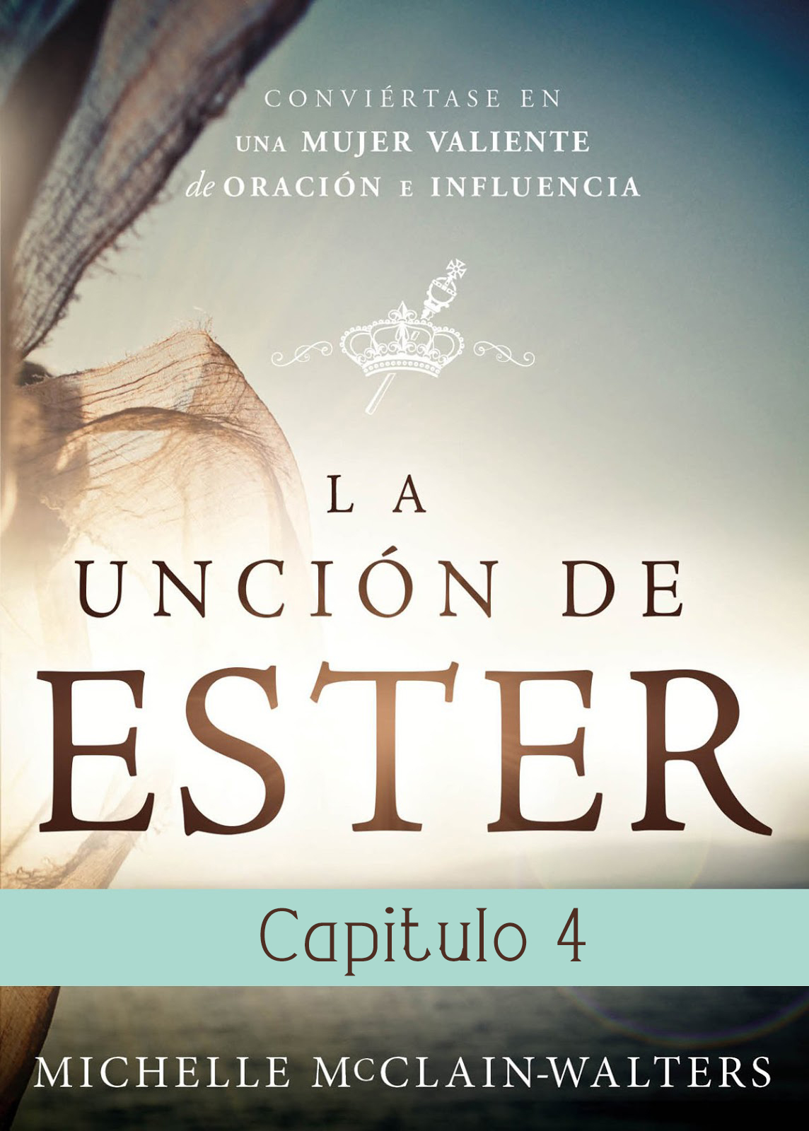 Las Princesas de Dios: LA UNCION DE ESTER- CAPITULO 4