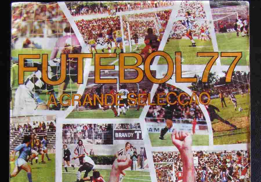 Mundo dos Cromos: Futebol 77: A Grande Selecção