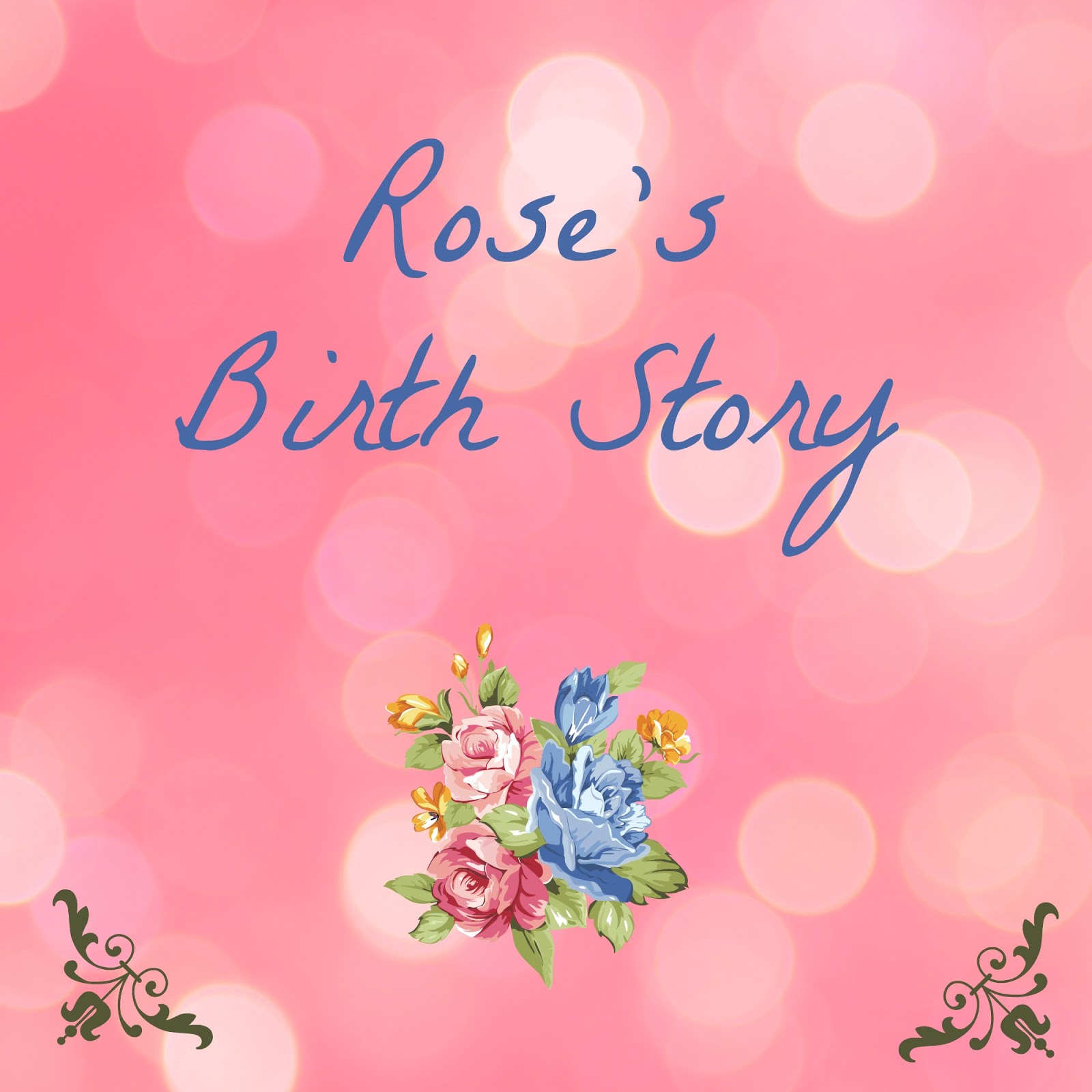 The Wannabe Catholic : Rose's Birth Story