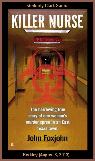 Unknown Gender History: Kimberly Clark Saenz, Serial Killer Nurse ...